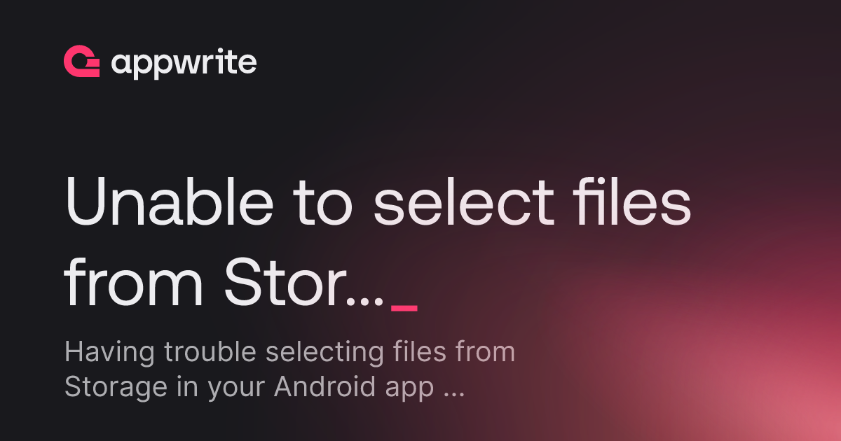 Unable To Select Files From Storage Threads Appwrite 6336